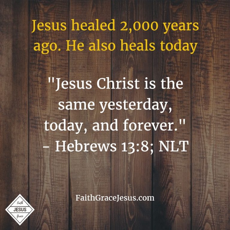 Jesus healed 2,000 years ago, Jesus will also heal you | Faith - Grace ...