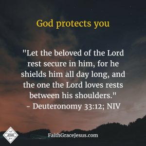 God is constantly shielding you | Faith - Grace - Jesus