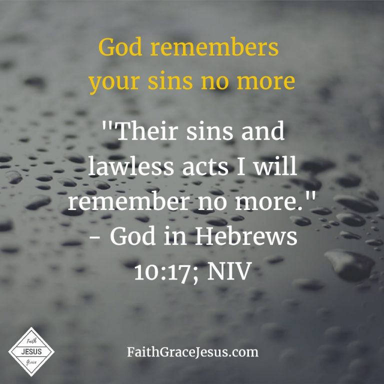 God remembers your sins no more | Faith - Grace - Jesus