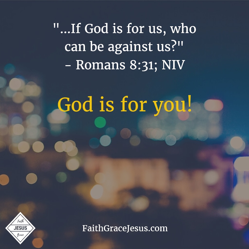 God Is For You Faith Grace Jesus