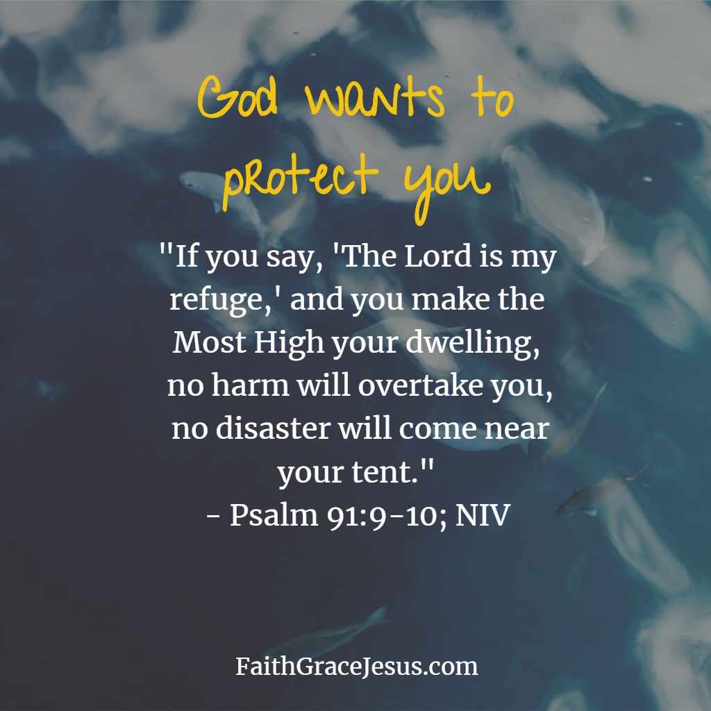 God Wants To Protect You Faith Grace Jesus