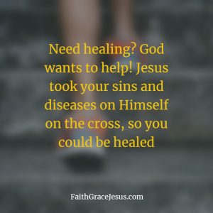 Bible Verses about Healing | Faith - Grace - Jesus
