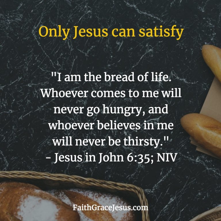 Jesus Is The Bread Of Life John 6 35 Faith Grace Jesus