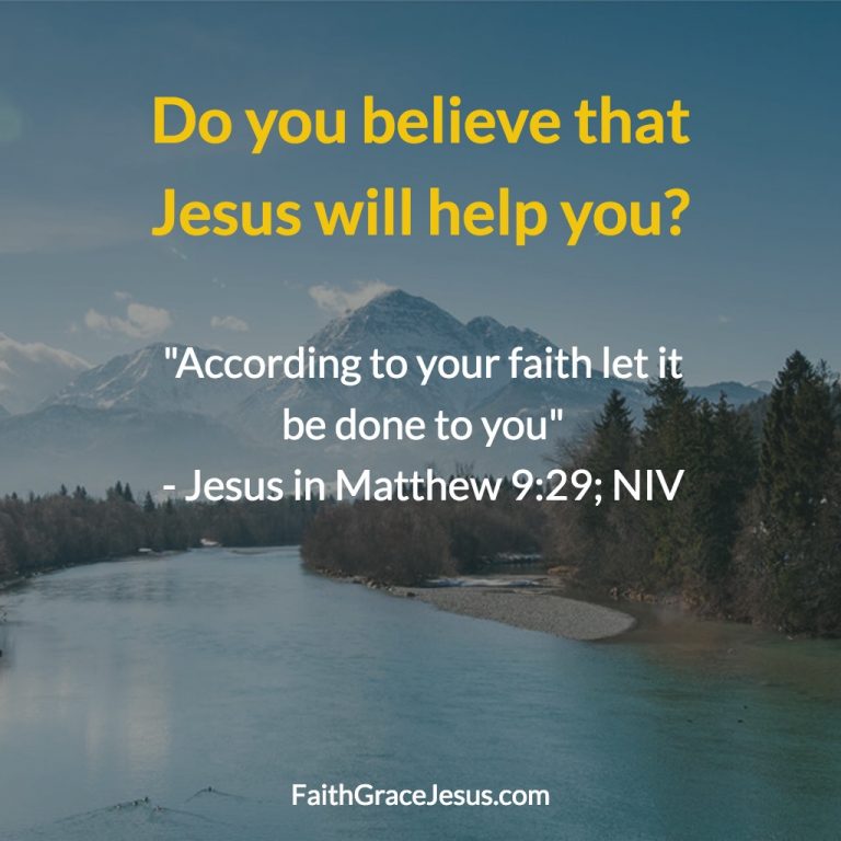 It happens according to your fears. Or it happens according to your faith.