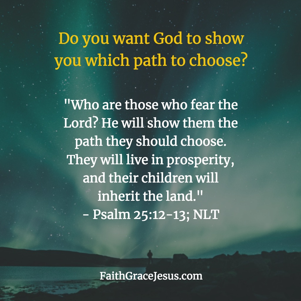 Do You Want God To Show You The Way Faith Grace Jesus Do You Want God To Show You The Way Faith Grace Jesus