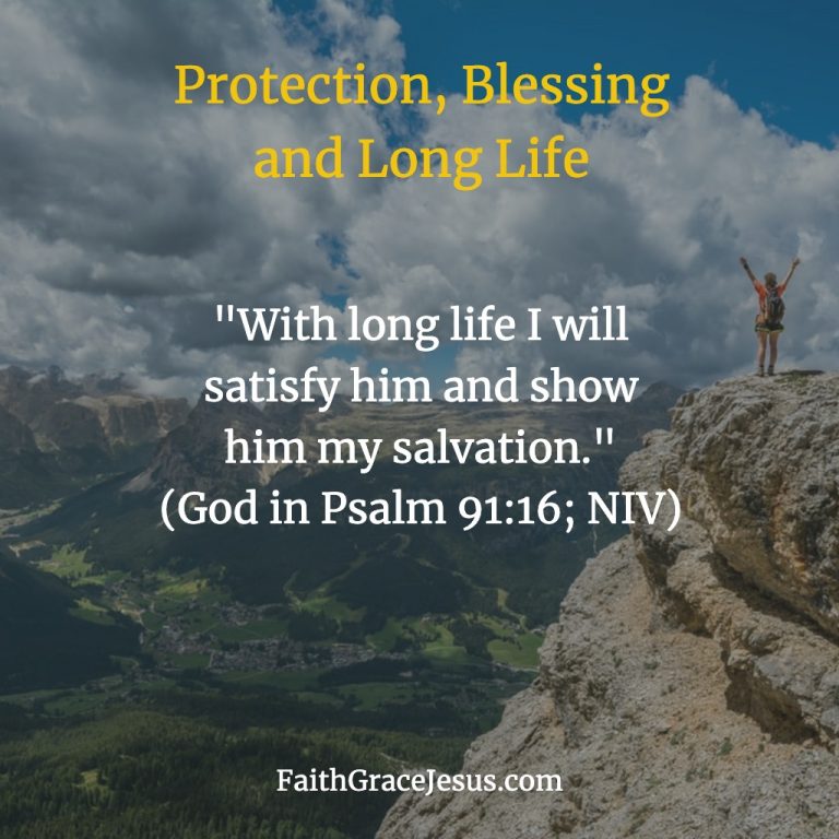 Psalm 91. Protection, Blessings and Long Life. | Faith - Grace - Jesus