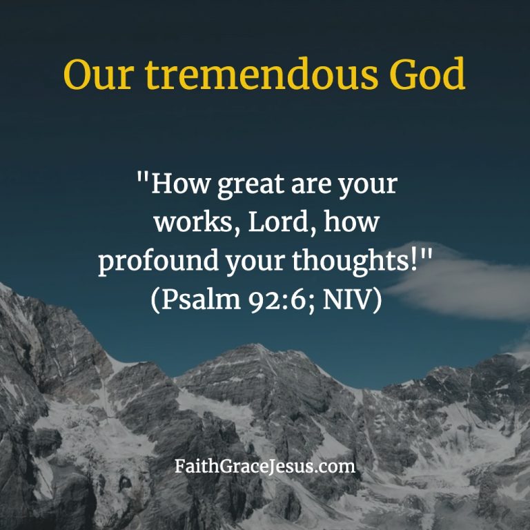 How wonderfully tremendous is our God | Faith - Grace - Jesus