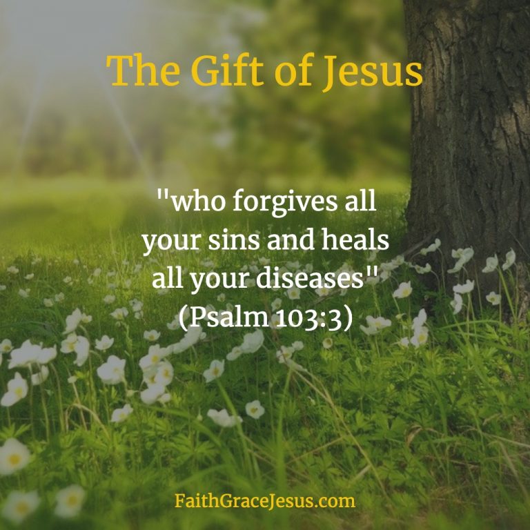  who Forgives All Your Sins And Heals All Your Diseases Psalm 103 3 